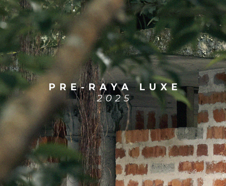 PRE-RAYA LUXE '25