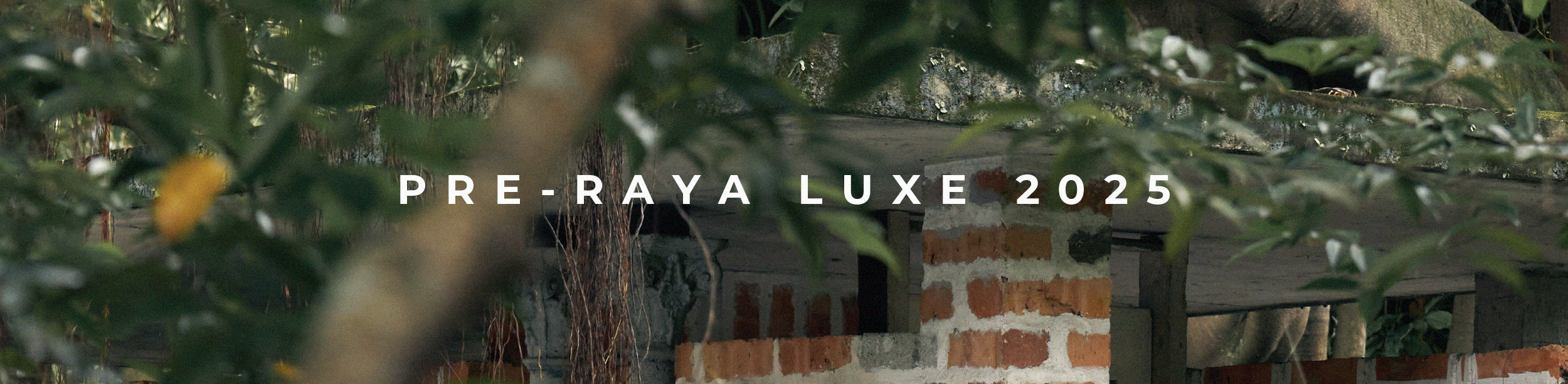 PRE-RAYA LUXE '25